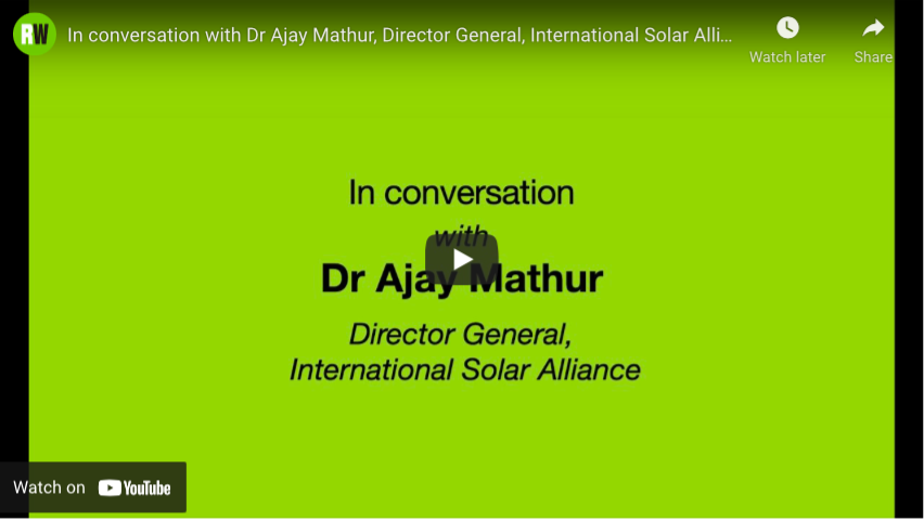 Interview with Dr Ajay Mathur, Director General, International Solar ...